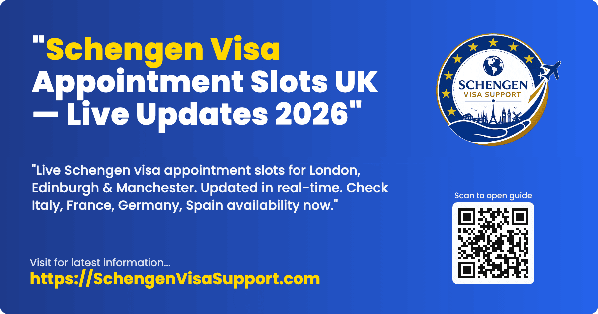 Schengen Visa Appointment Slots UK — Live Updates 2026